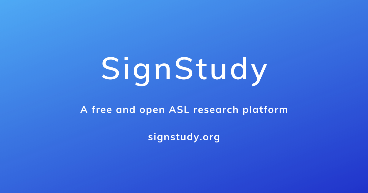 SignStudy | A Collaborative ASL Research Platform